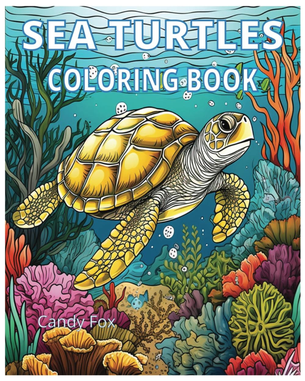 Amazon.com: Sea Turtles Coloring Book: 9798865834809: Fox, Candy: Books