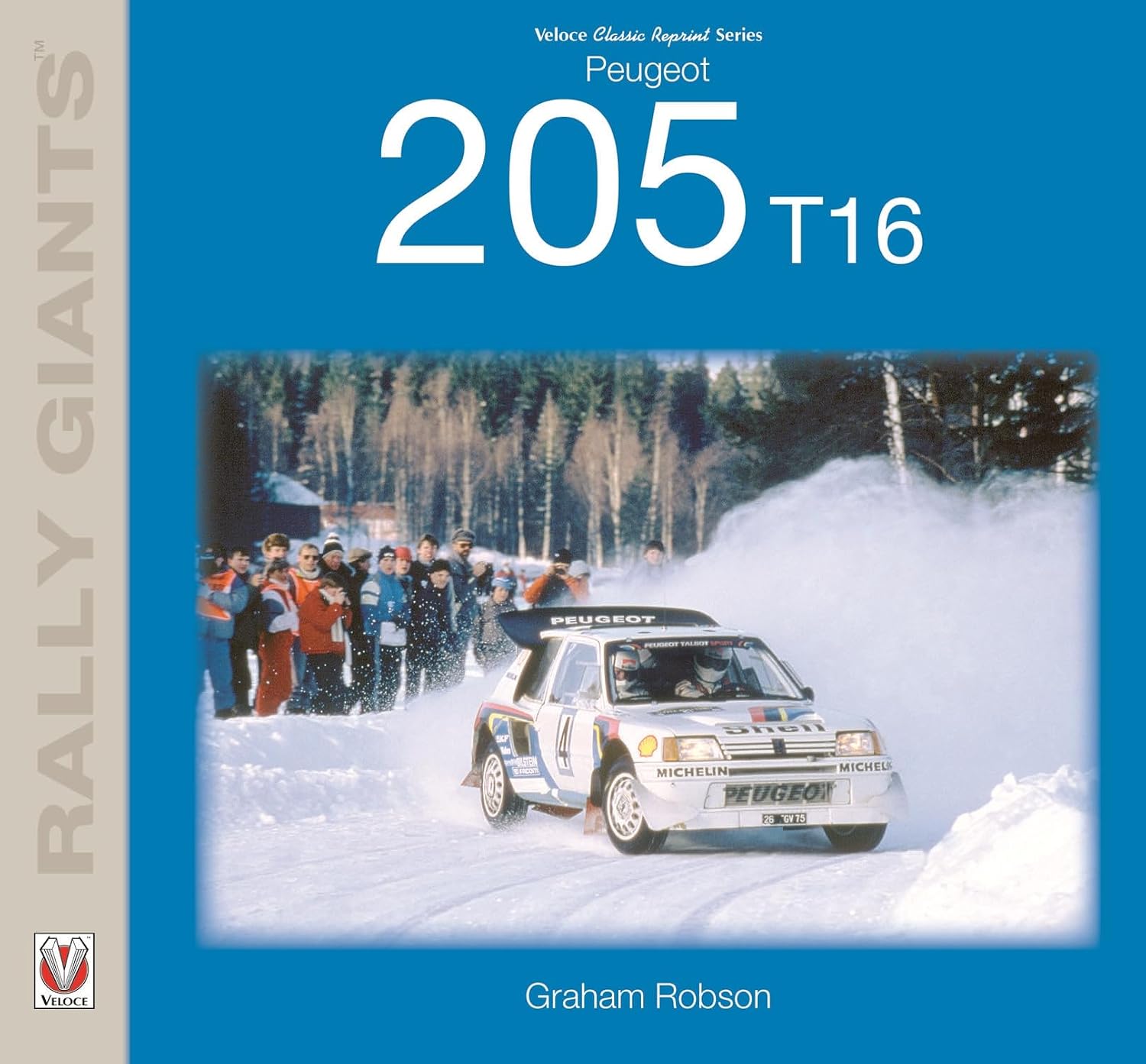 Peugeot 205 T16 (Rally Giants): Robson, Graham: 9781787113251: Amazon ...