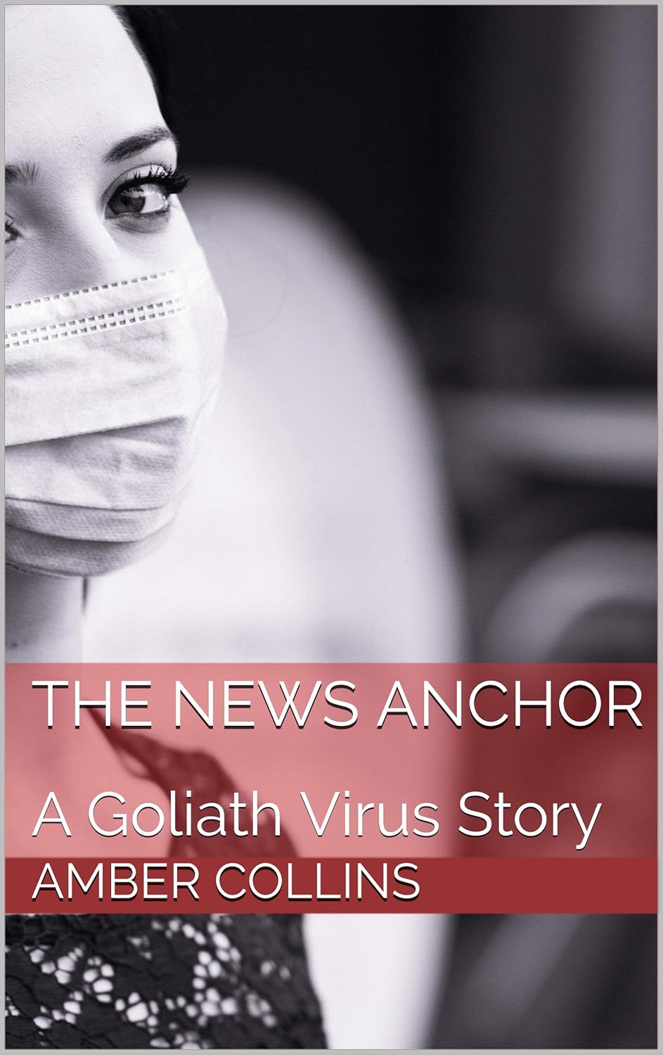 The News Anchor: A Goliath Virus Story (The Goliath Virus Series ...
