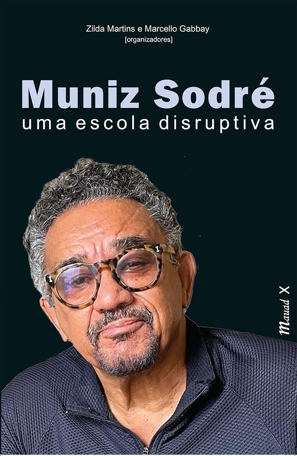 Muniz Sodré: uma Escola Disruptiva | Amazon.com.br