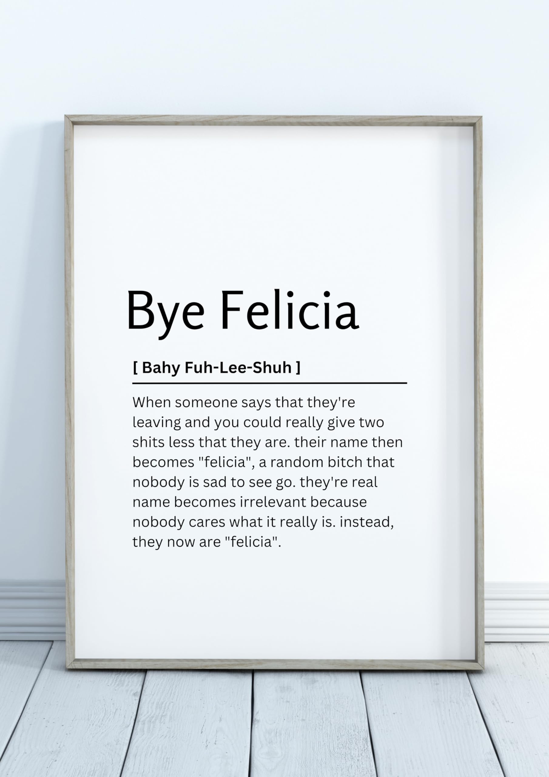Bye Felicia Definition