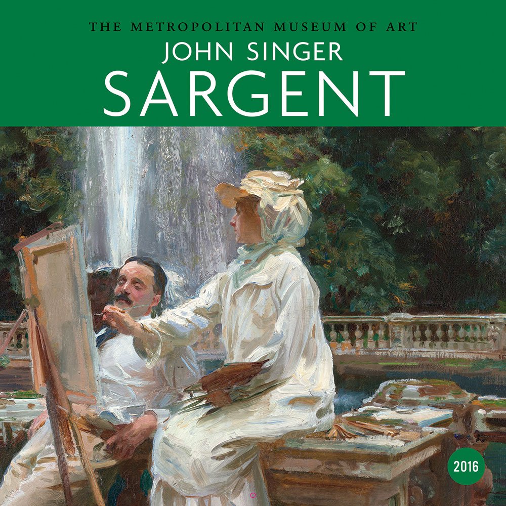 John Singer Sargent 2016 Calendar : Metropolitan Museum of Art (New ...