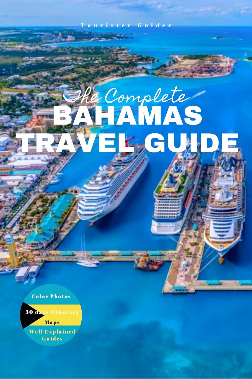 Amazon.com: The Complete Bahamas Travel Guide: Well-Explained Guide ...