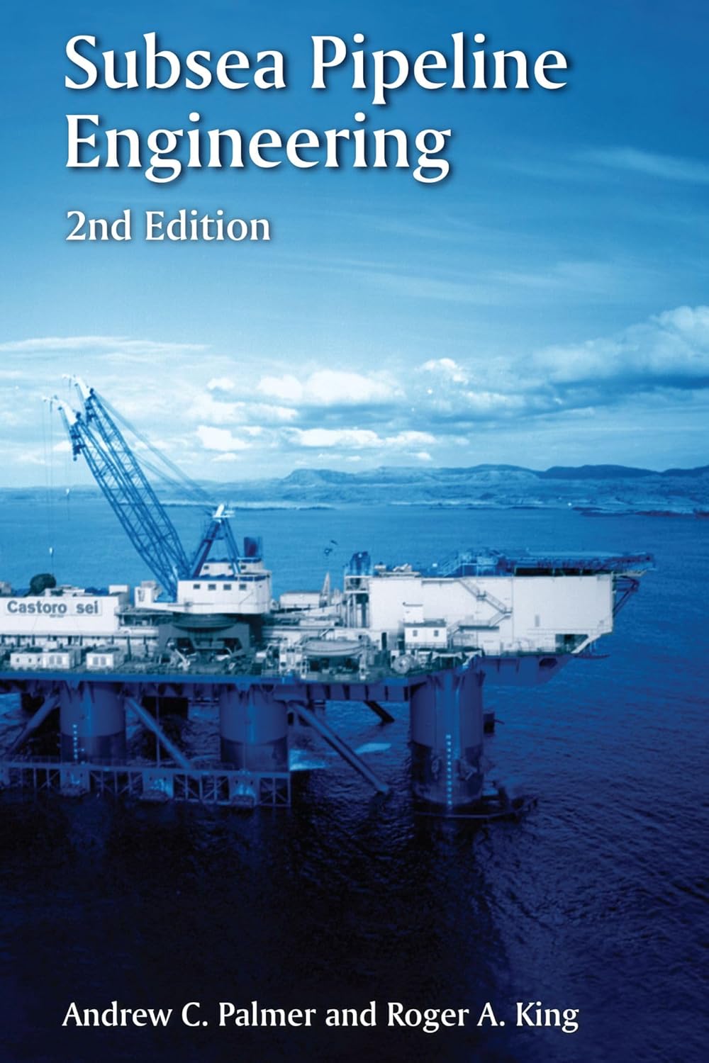 Subsea Pipeline Engineering: Amazon.co.uk: Palmer, Andrew C., King, Roger: 9781593701338: Books