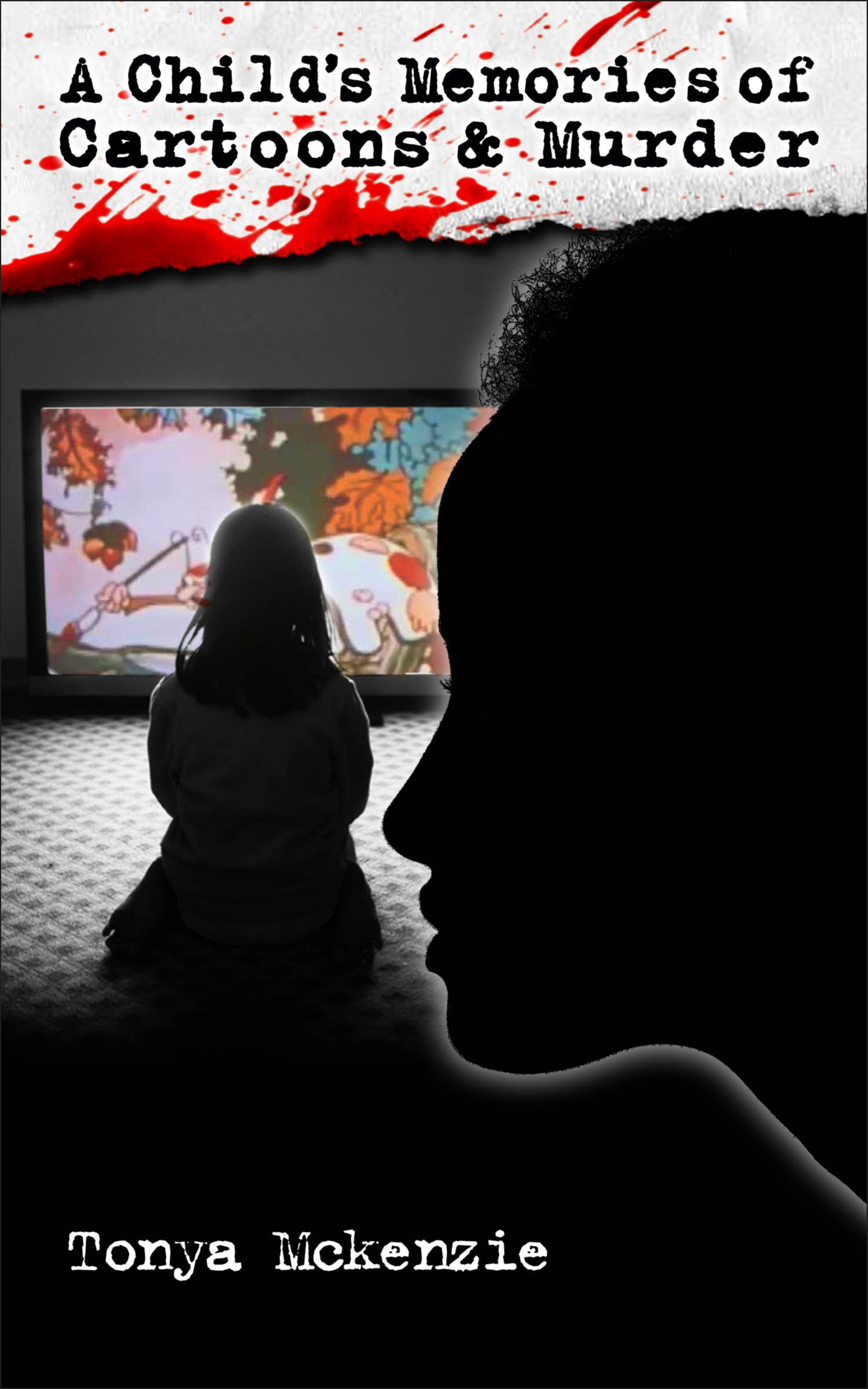 A Child's Memories of Cartoons & Murder: Tonya McKenzie, Marine Bekyan ...