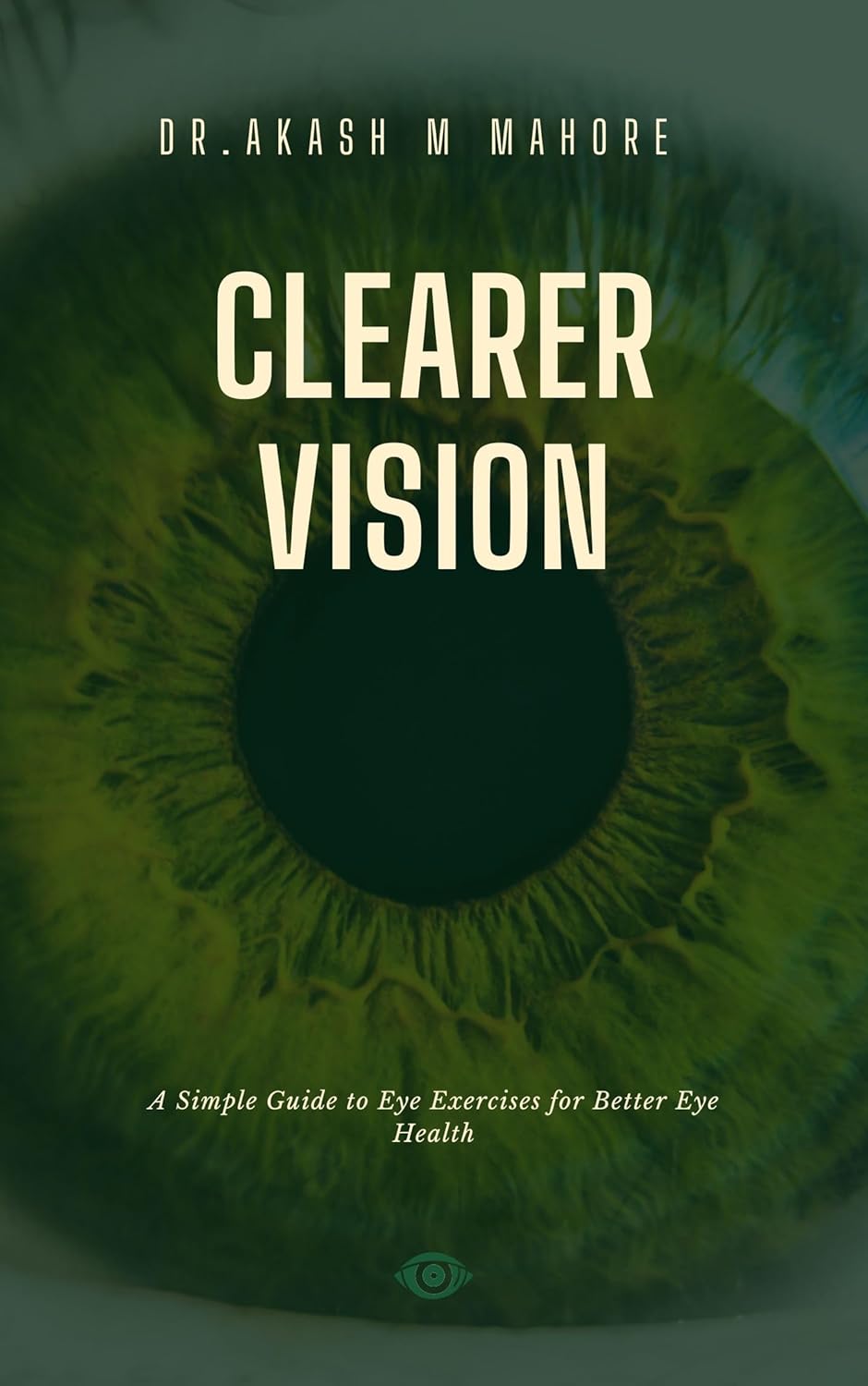 Clearer Vision: A Simple Guide to Eye Exercises for Better Eye Health ...