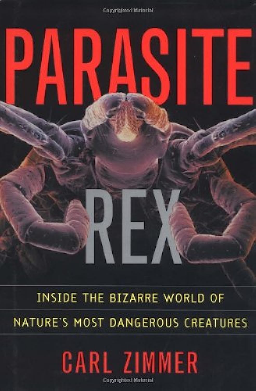 Parasite Rex: Inside the Bizarre World of Nature's Most Dangerous ...