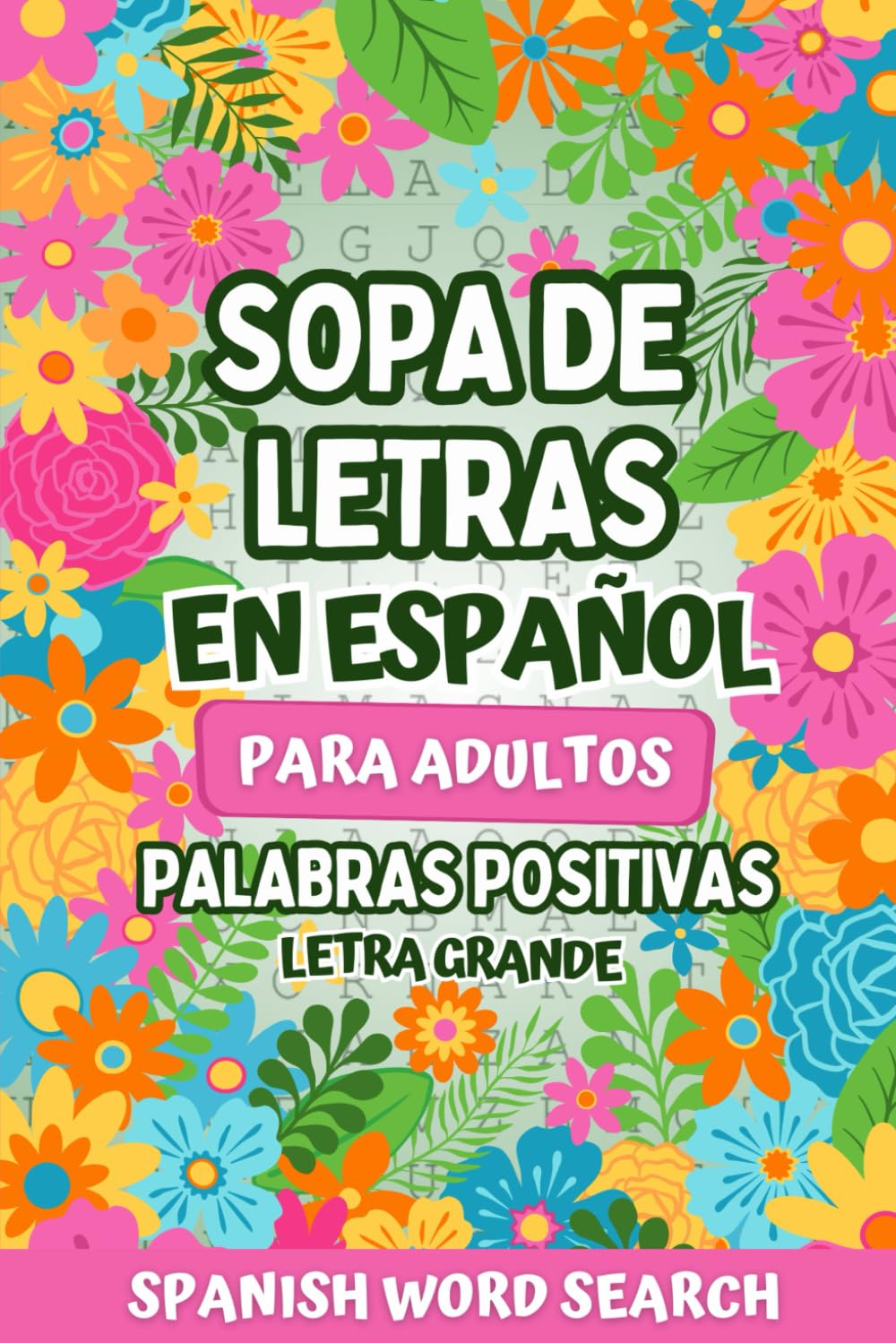 Sopa de Letras en Español para Adultos Letra Grande: Frases Motivadoras con Palabras Positivas ...