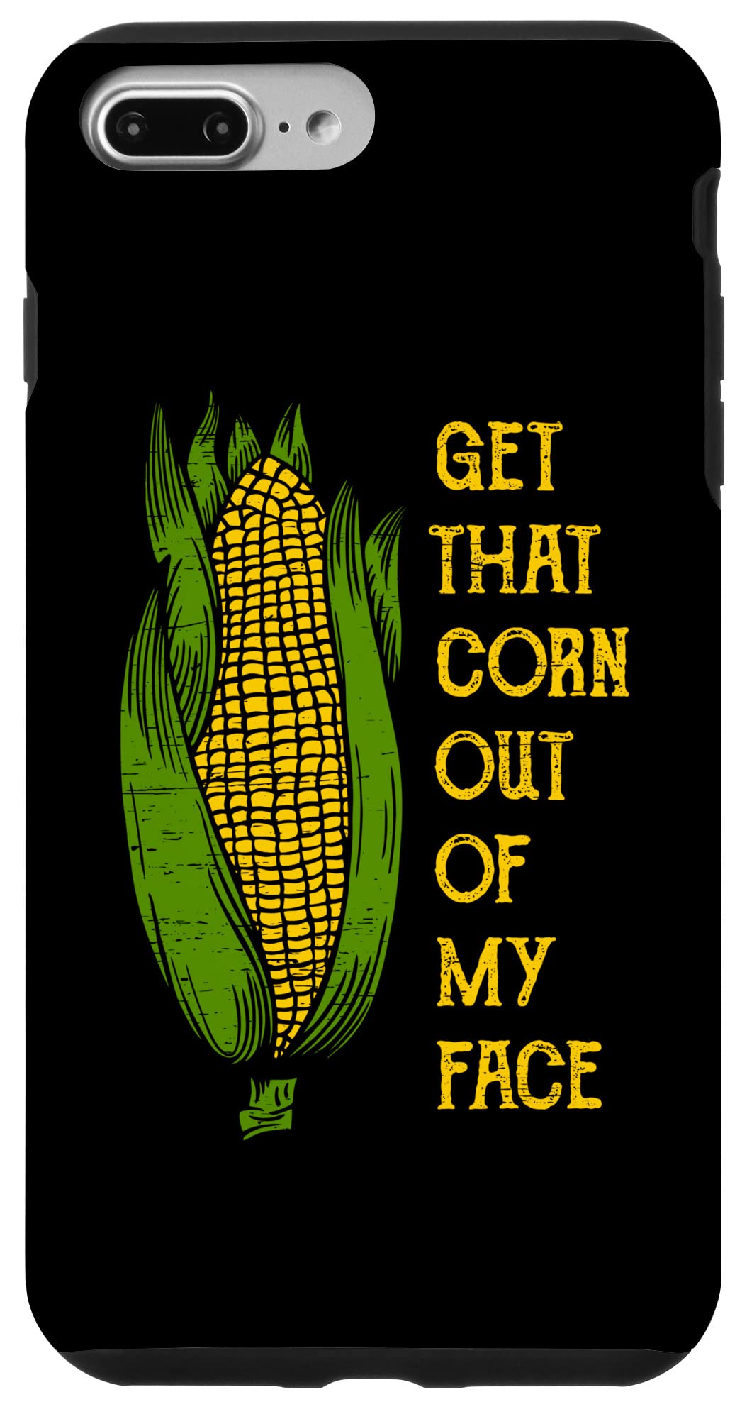 Get That Corn Out Of My Face