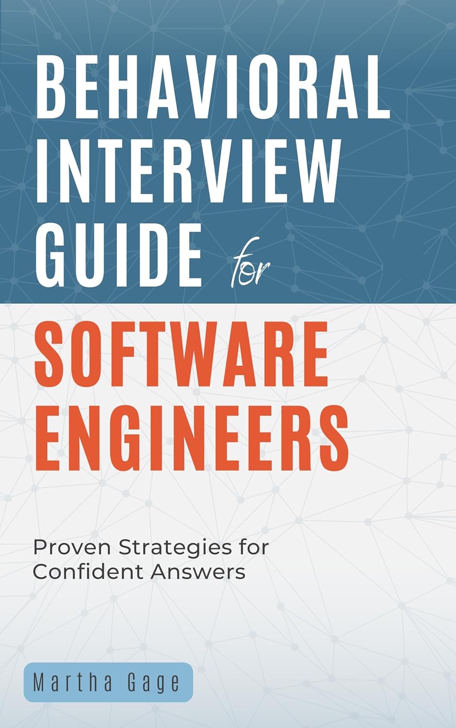 Behavioral Interview Guide for Software Engineers: Proven Strategies ...