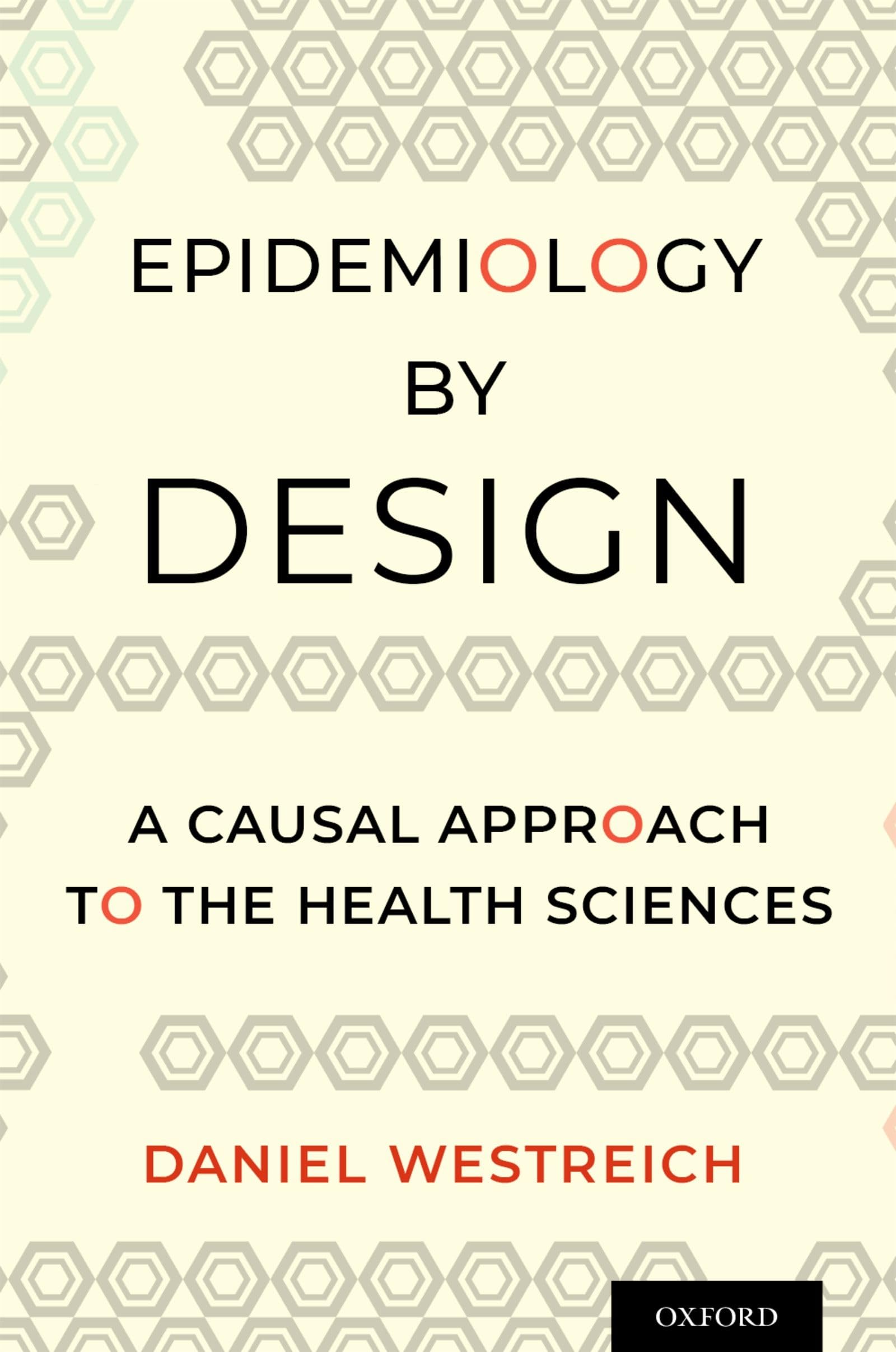 Epidemiology by Design: A Causal Approach to the Health Sciences ...