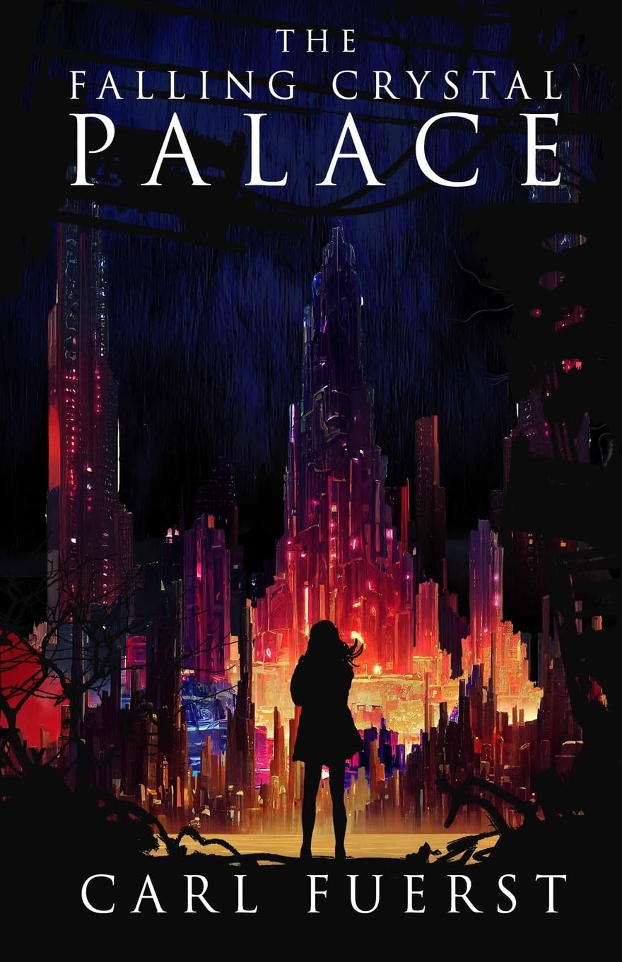 The Falling Crystal Palace: Fuerst, Carl: 9781915546081: Amazon.com: Books