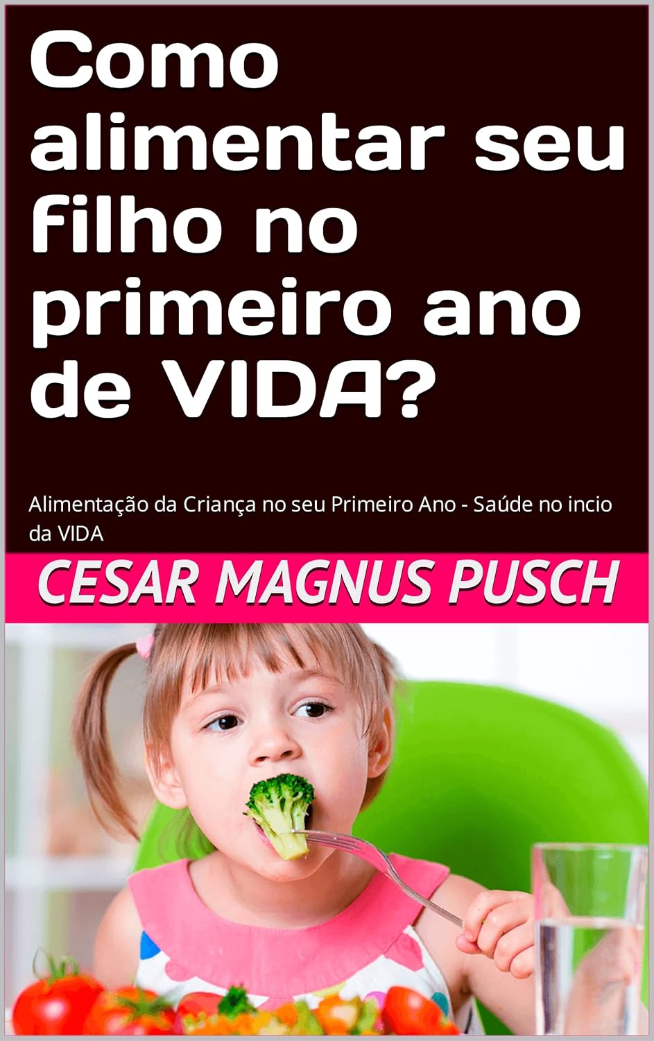 Como alimentar seu filho no primeiro ano de VIDA?: Alimentação da ...