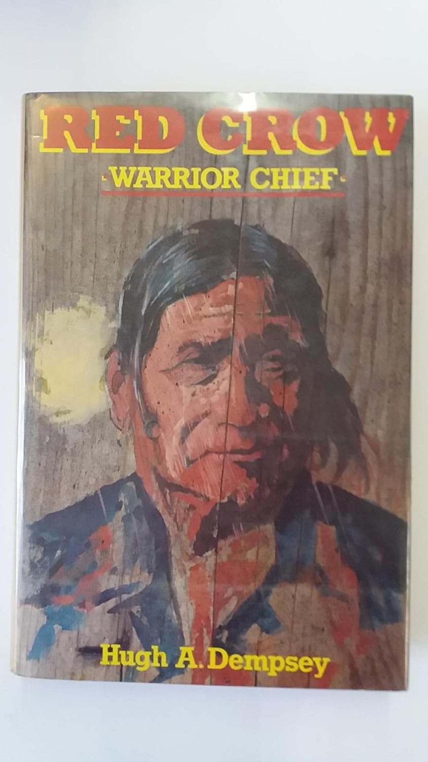 Red Crow, Warrior Chief: Dempsey, Hugh A.: 9780803216570: Amazon.com: Books