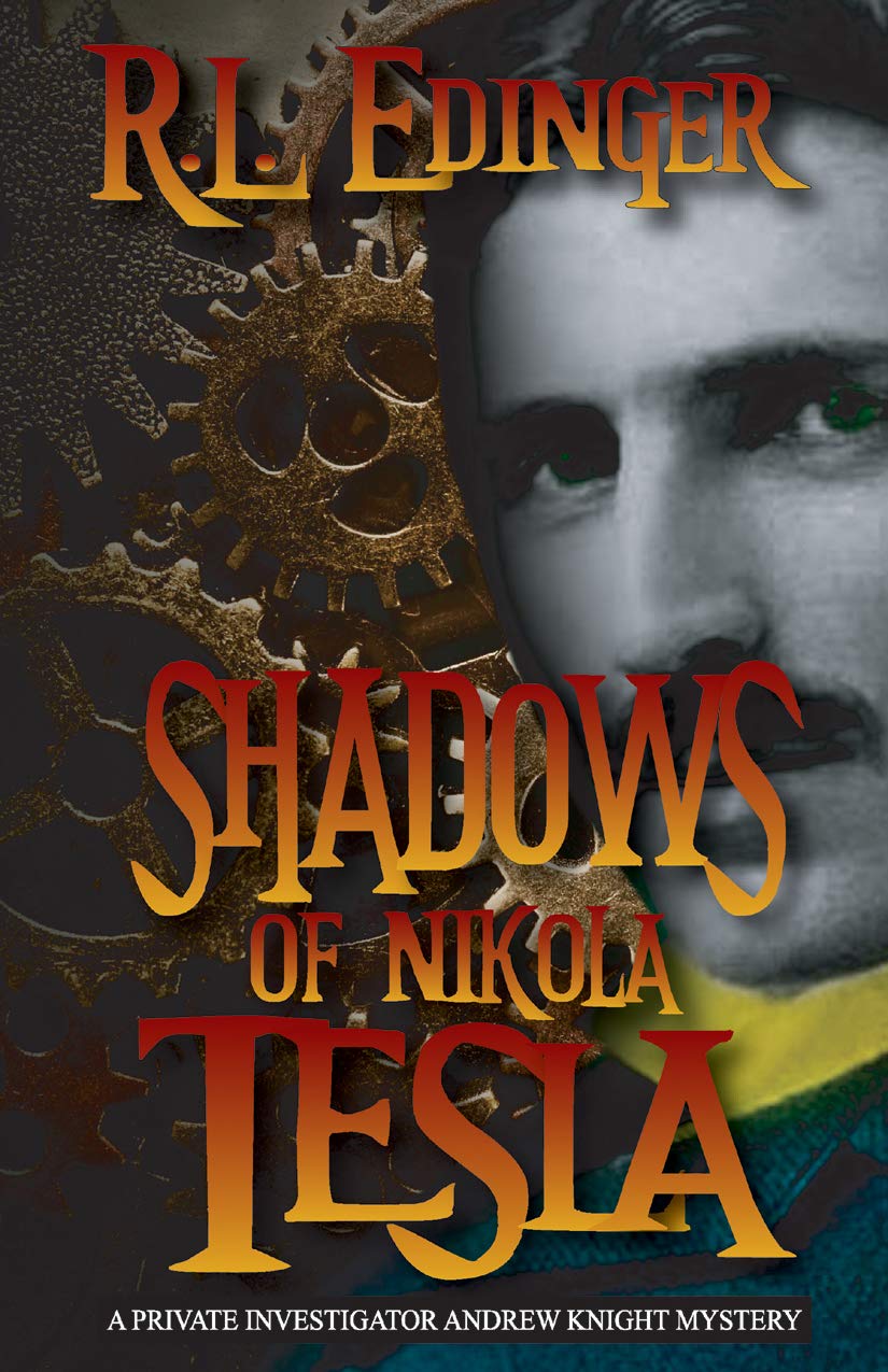 Shadows of Nikola Tesla: A Private Investigator Andrew Knight Mystery ...