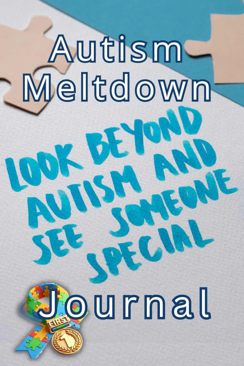 Autism Meltdown Journal: Comprehensive Record-Keeping. A Companion for ...