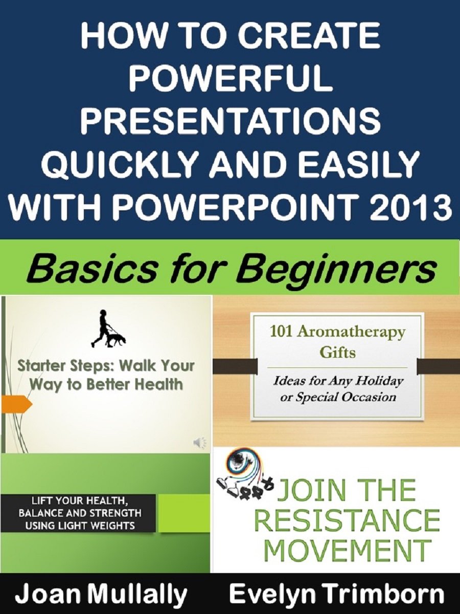 Amazon.com: How to Create Powerful Presentations Quickly and Easily ...