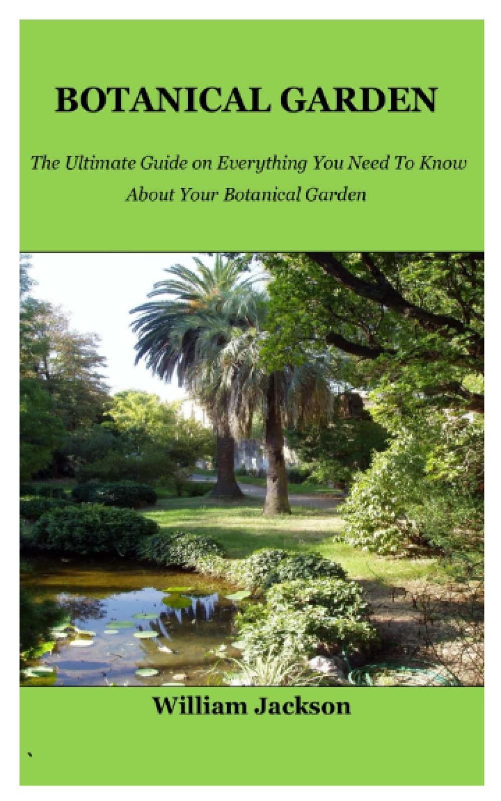 Buy BOTANICAL GARDEN: The Ultimate Guide On Everything You Need To Know ...