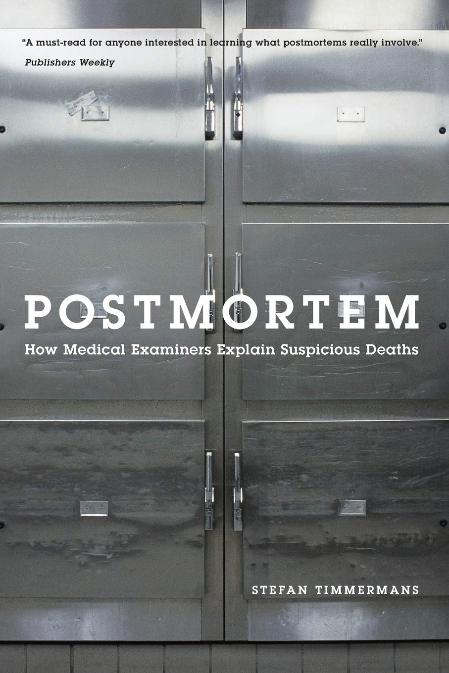 Postmortem: How Medical Examiners Explain Suspicious Deaths (Fieldwork ...