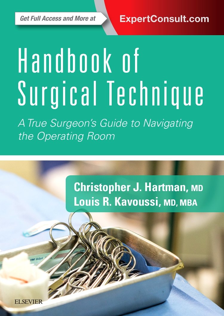 Handbook of Surgical Technique: A True Surgeon's Guide to Navigating ...