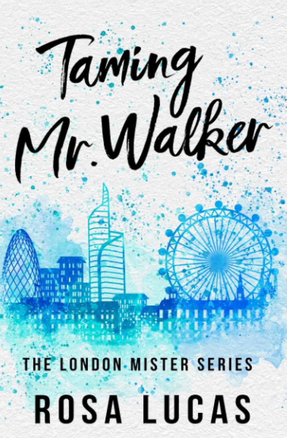 Amazon.com: Taming Mr. Walker (The London Mister Series): 9798784734570 ...