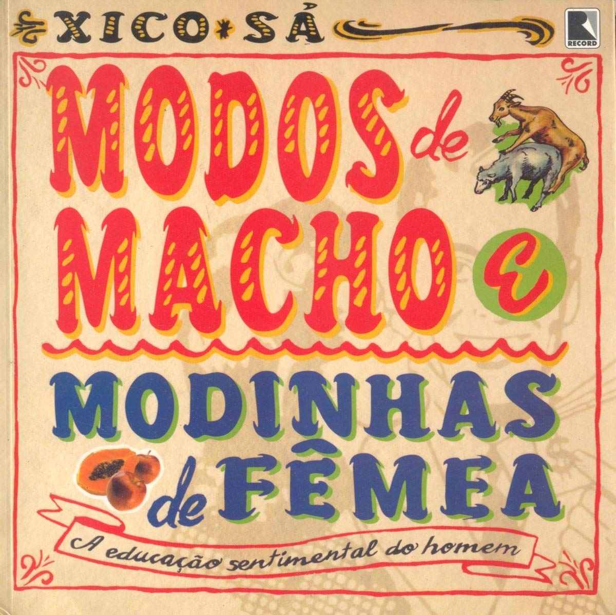 Modos de Macho Modinhas de Fêmea. A Educação Sentimental | Amazon.com.br