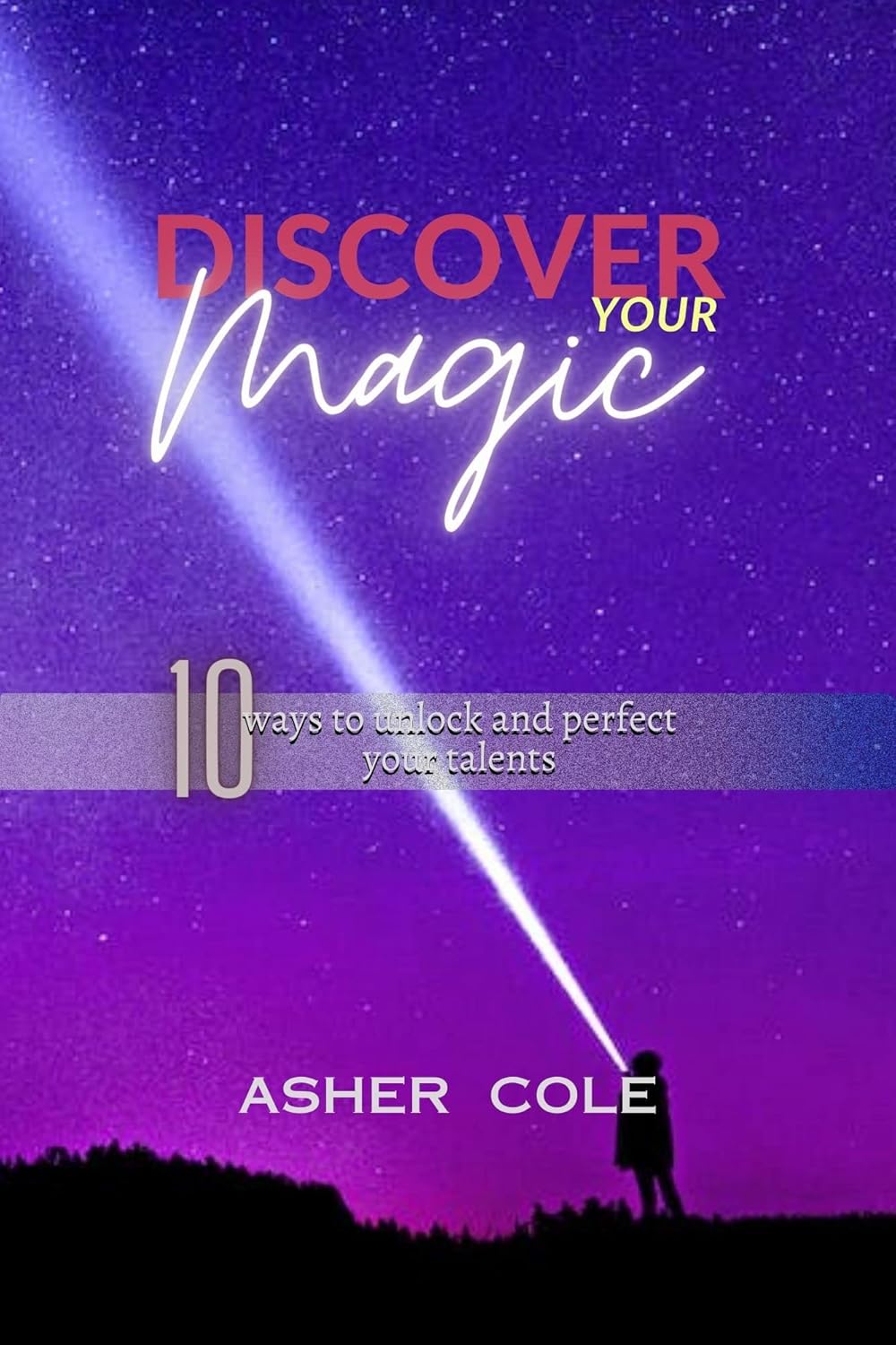 Discover your magic:10 ways to discover and perfect your talent. Teens ...