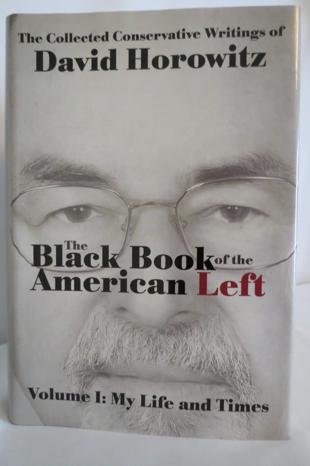 The Collected Conservative Writings of David Horowitz: The Black Book ...