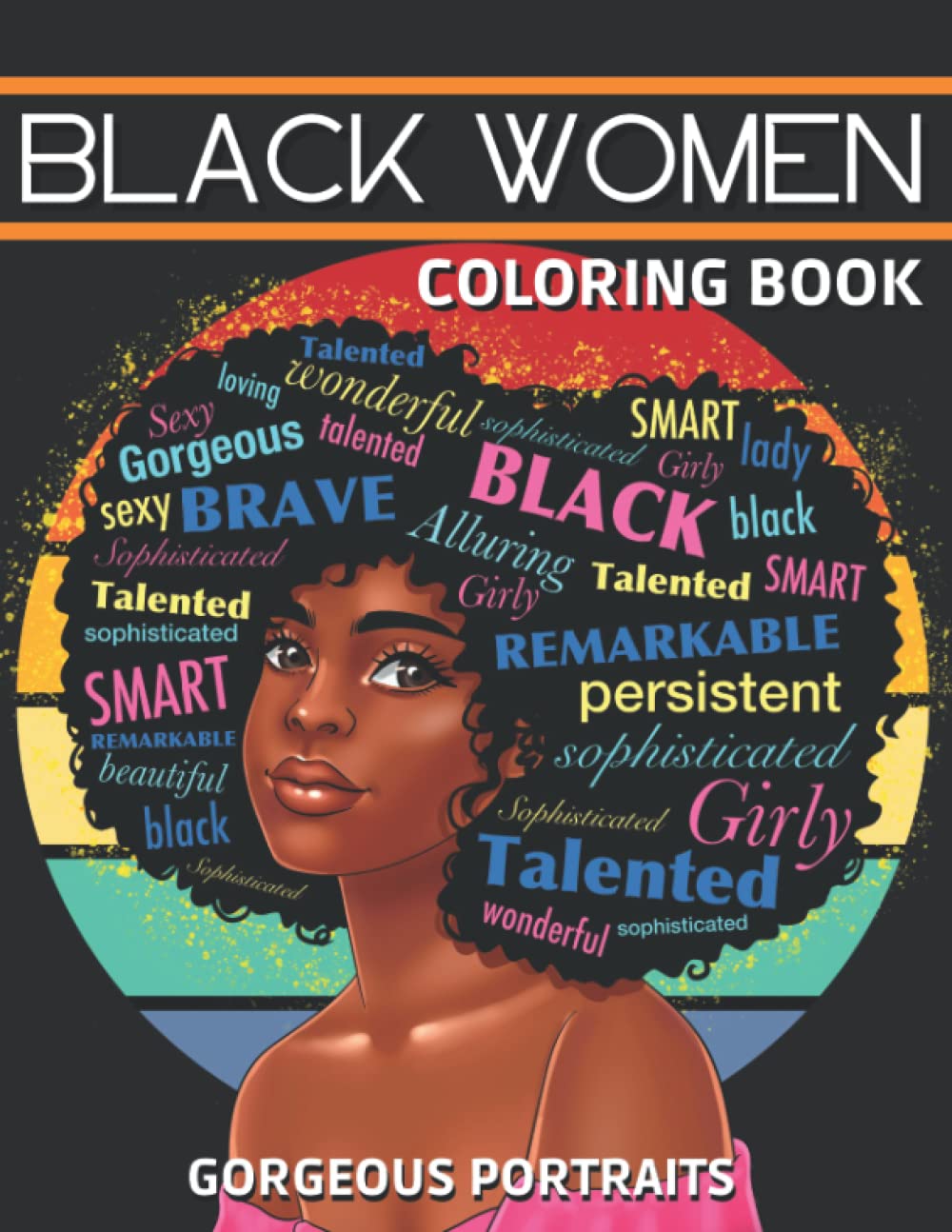 Black Women Coloring Book: 50 Portraits of Powerful Black Women in ...