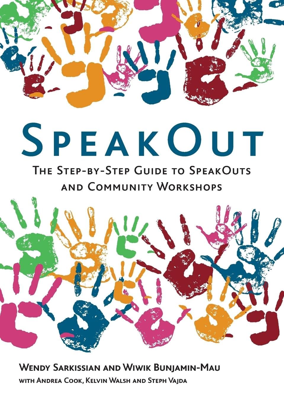 SpeakOut: The Step-by-Step Guide to SpeakOuts and Community Workshops ...