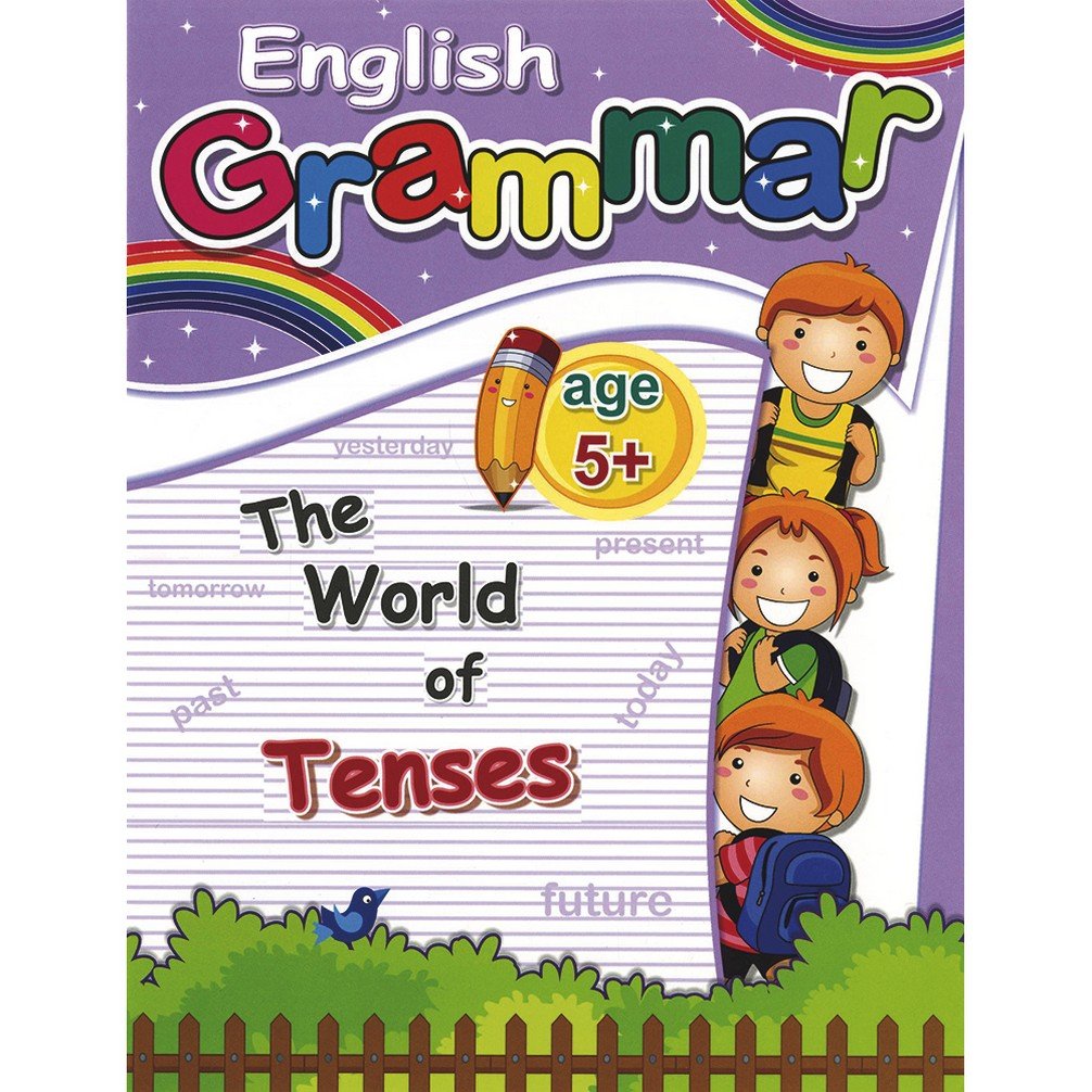 ENGLISH GRAMMAR THE WORLD OF TENSES AGE 5+: Na: 9788128637995: Amazon ...