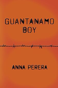 Guantanamo Boy : Perera, Anna: Amazon.co.uk: Books
