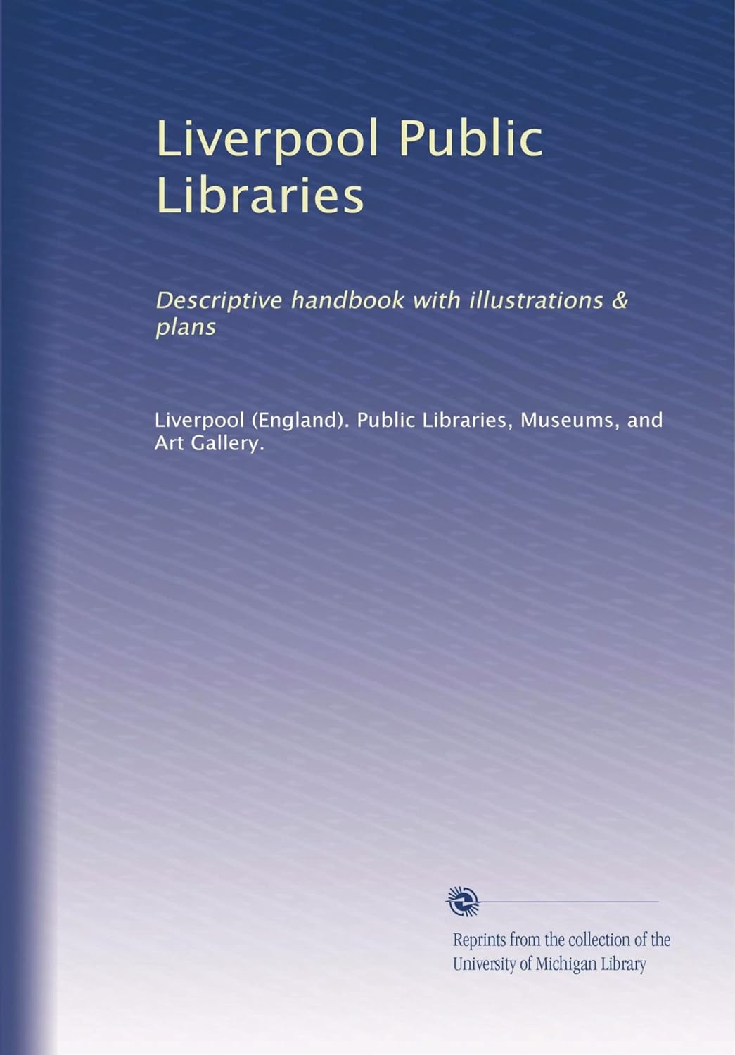 Amazon.com: Liverpool Public Libraries: Descriptive handbook with ...