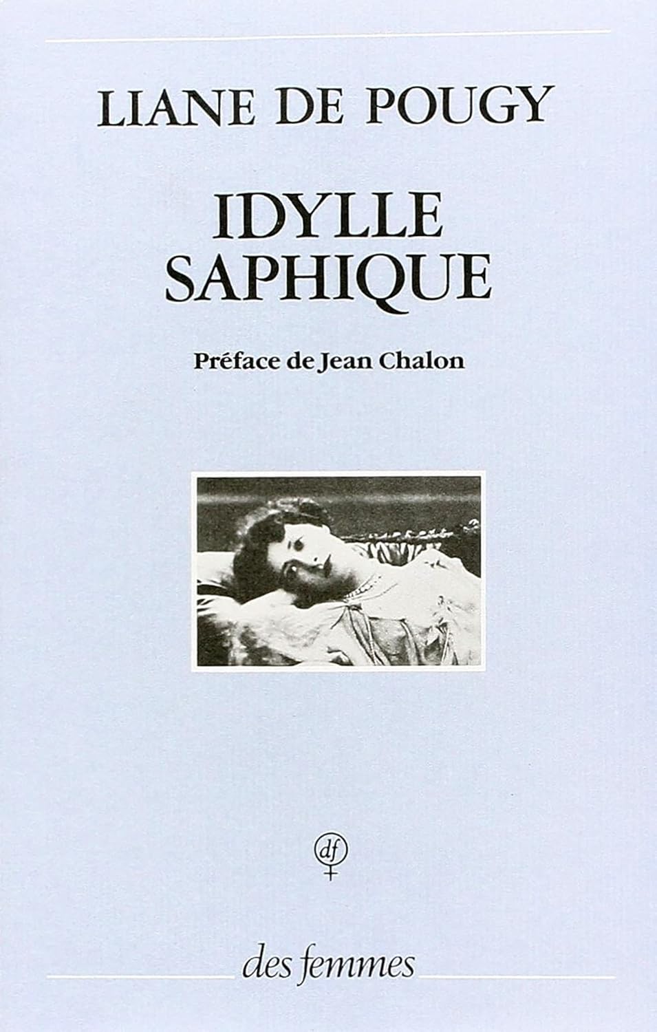 Idylle saphique: Pougy, Liane de, Jean, Chalon: 9782721003515: Amazon ...