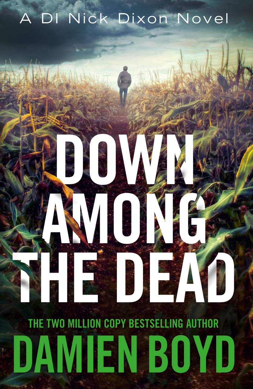Down Among the Dead (DI Nick Dixon Crime Book 10) eBook : Boyd, Damien ...