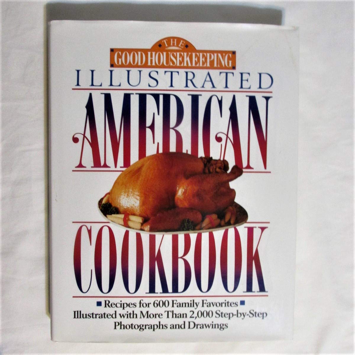 Good Housekeeping Illustrated American Cookbook: Leblanc, Beverly ...