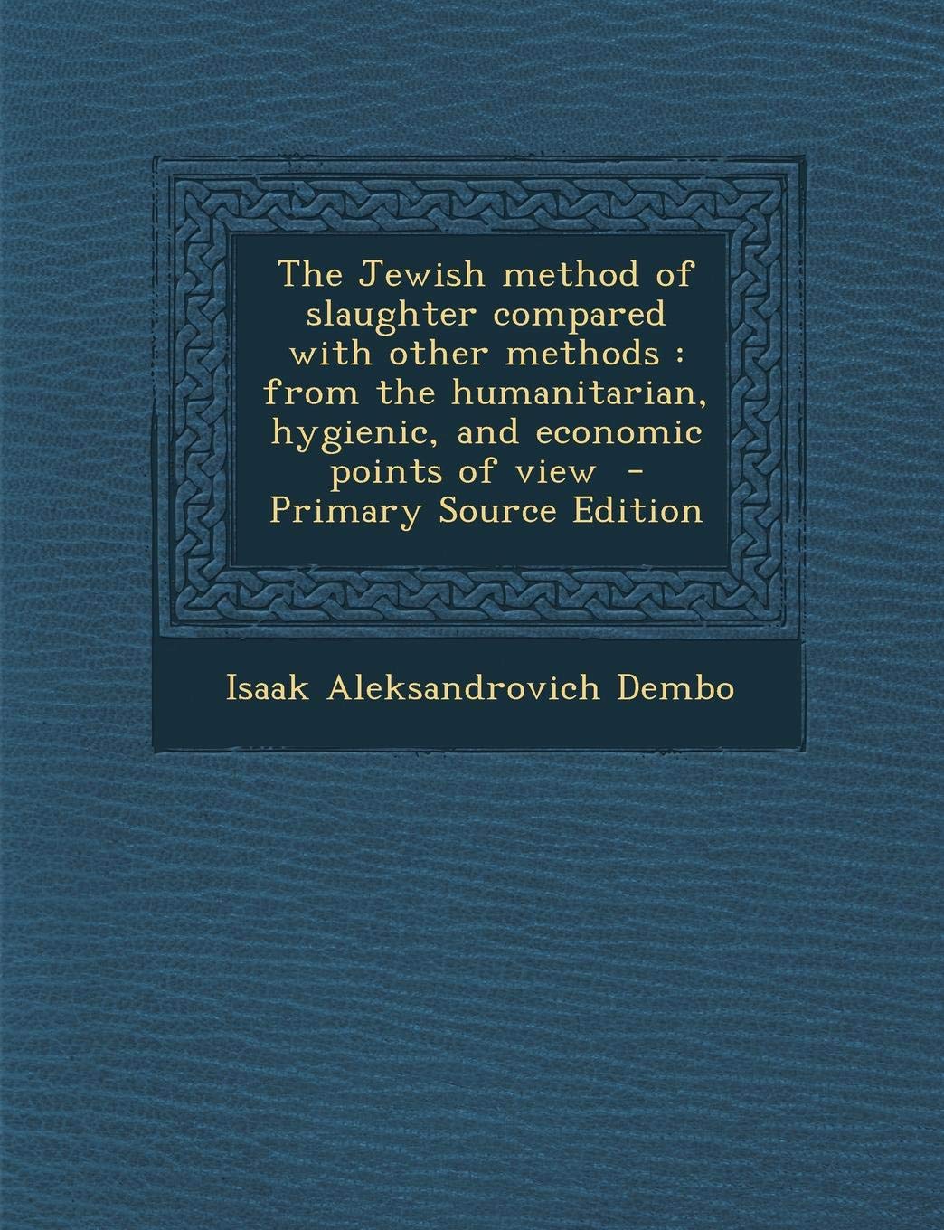Amazon | The Jewish Method of Slaughter Compared with Other Methods ...