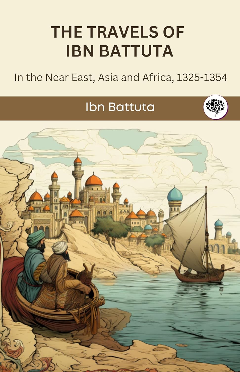 Amazon.co.jp: The Travels of Ibn Battuta: in the Near East, Asia and ...