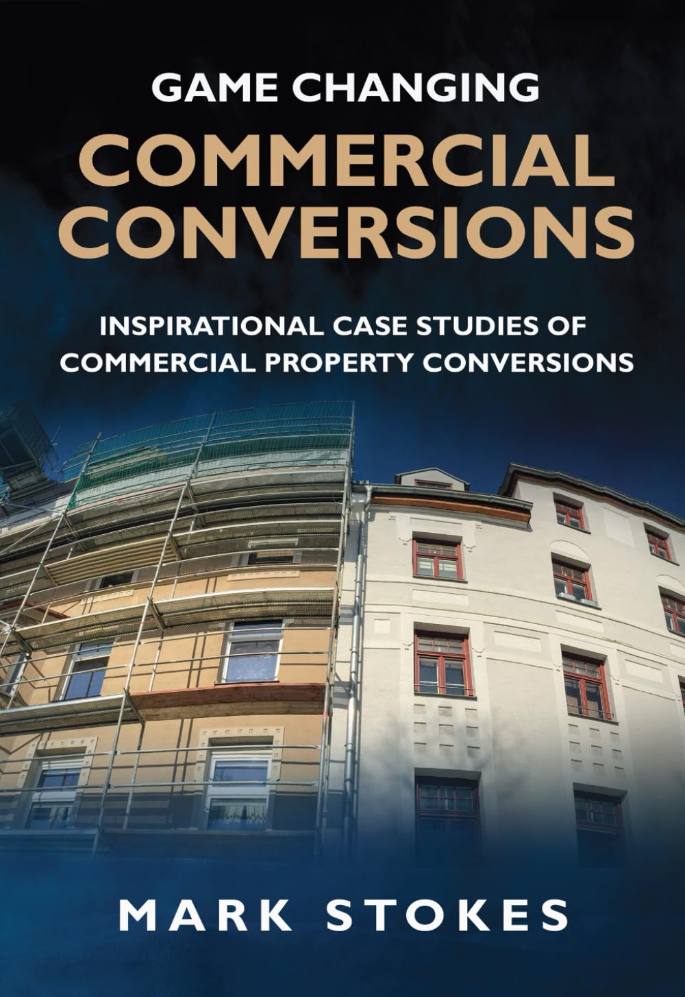 Game Changing Commercial Conversions: Inspirational case studies of ...