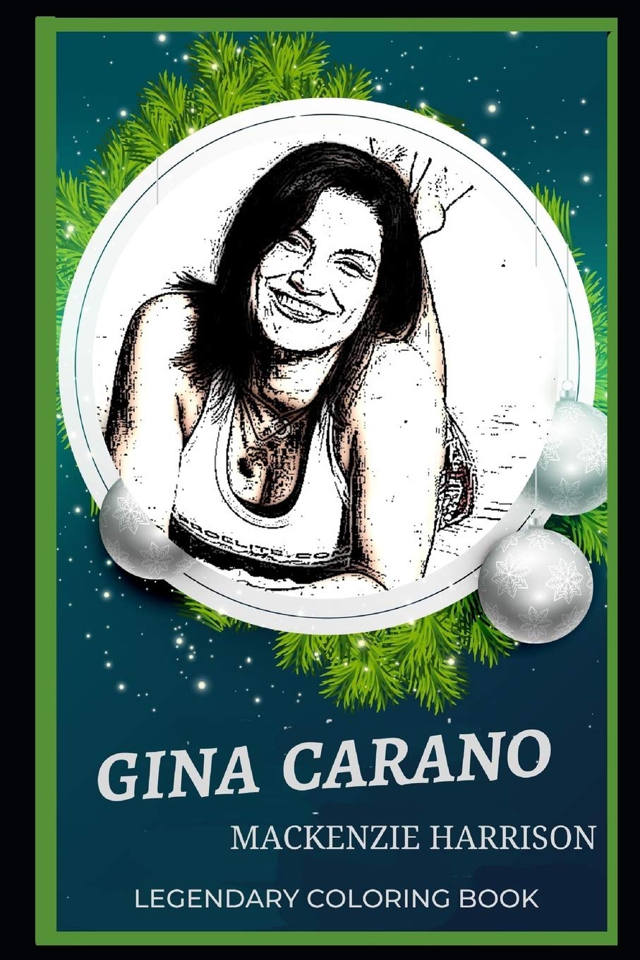 Buy Gina Carano Legendary Coloring Book: Relax and Unwind Your Emotions ...