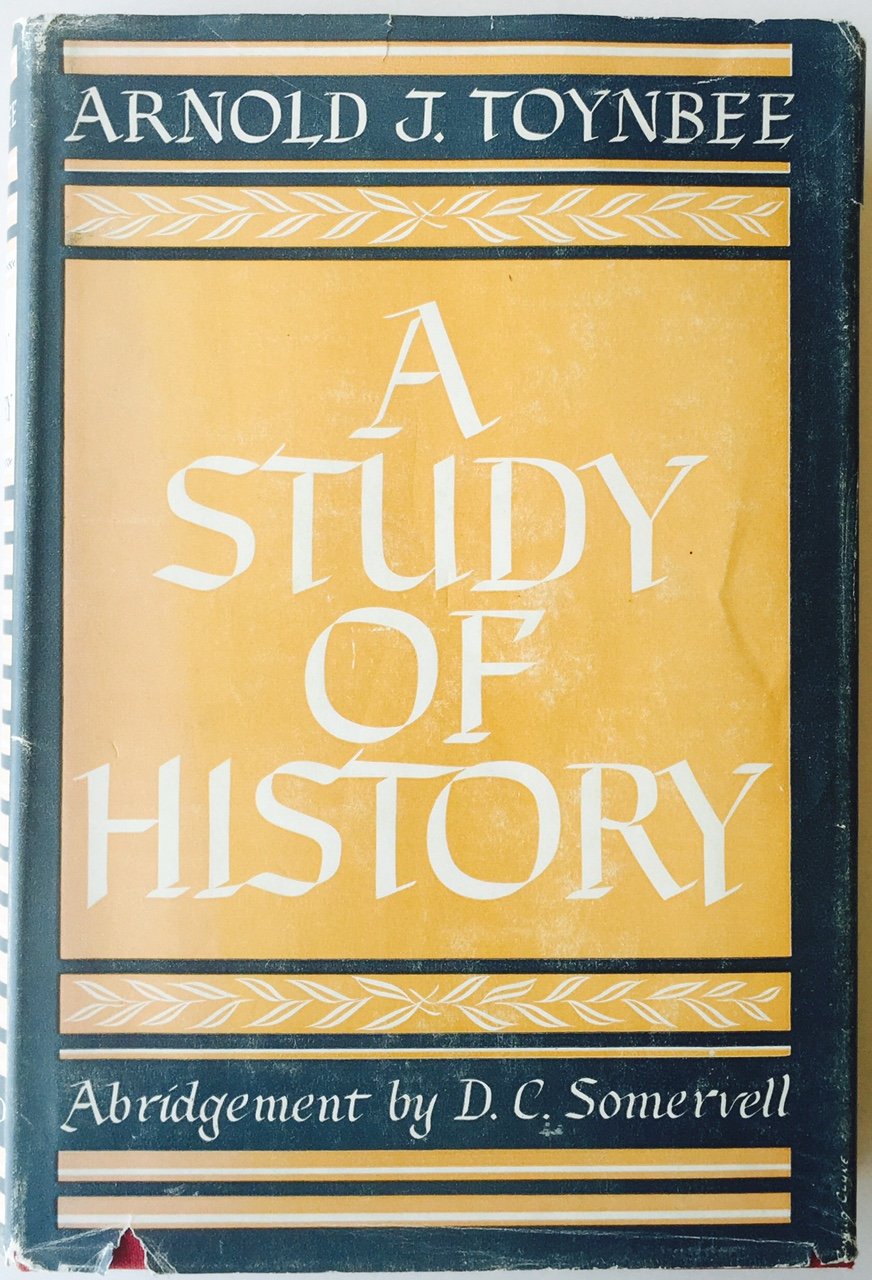 A Study of History: Abridgement of Volumes 1-6: Arnold J. Toynbee, D. C ...