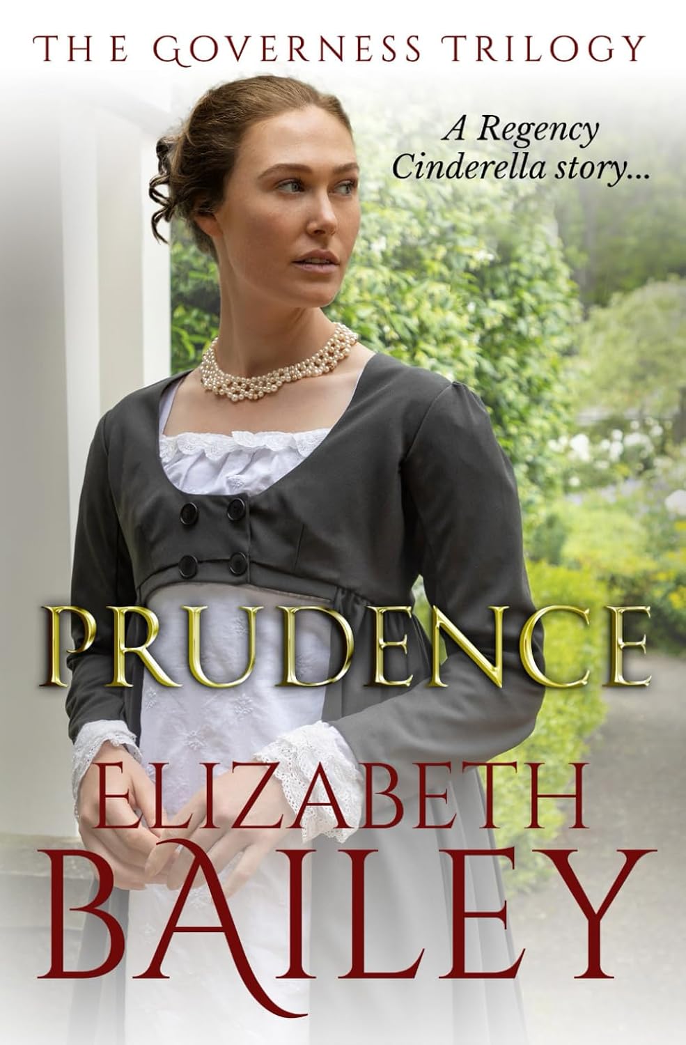 Prudence: A Regency Cinderella story: 1 (The Governess Trilogy): Amazon ...
