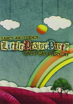 Amazon.com: Yancy / Little Praise Party Happy Day Everyday : Yancy ...