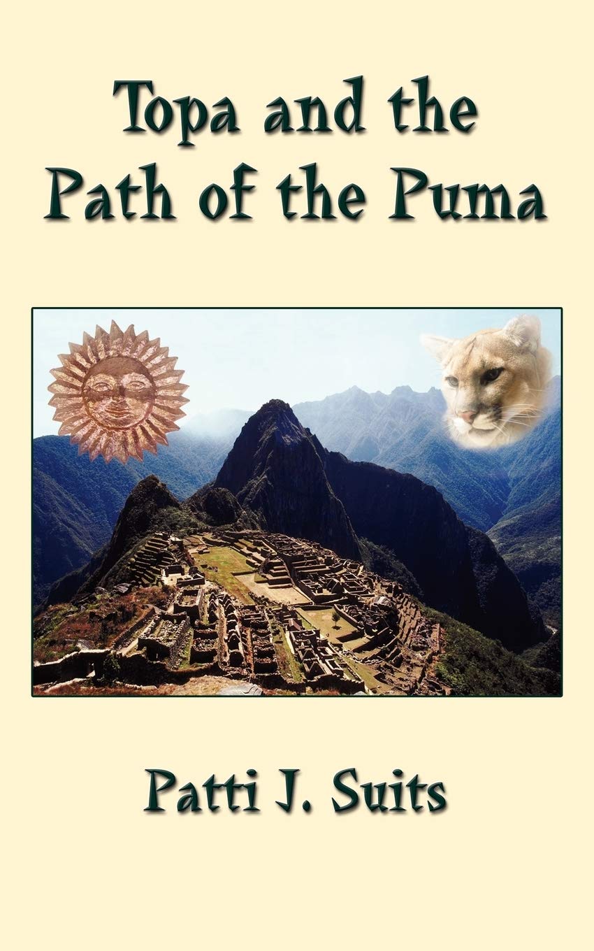 Topa and the Path of the Puma: Suits, Patti J.: 9781434395207: Amazon ...