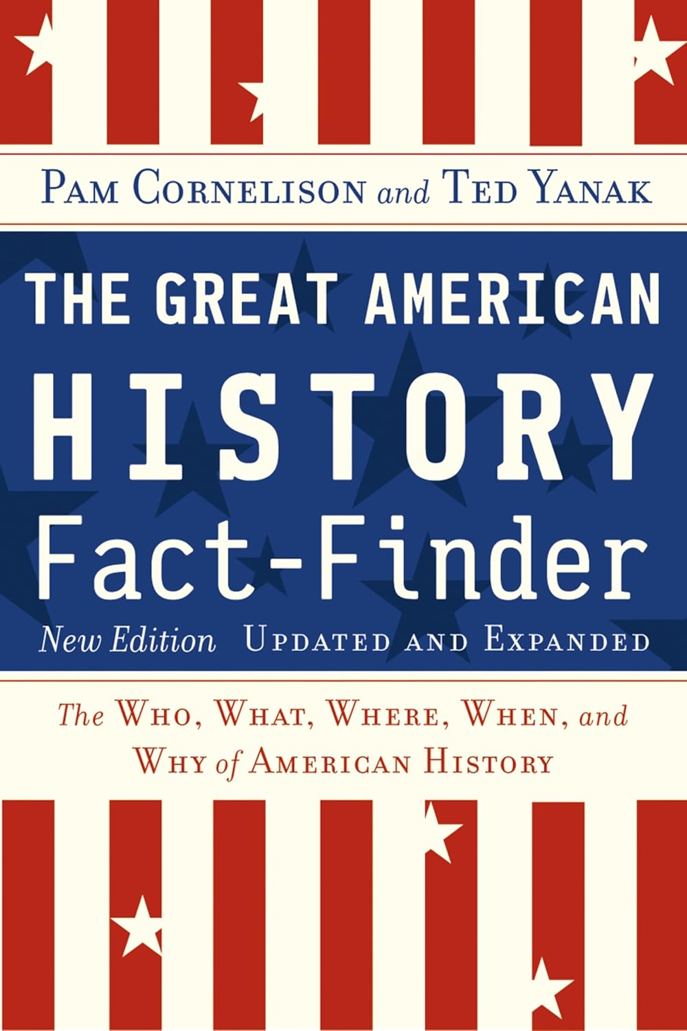 The Great American History Fact-Finder: The Who, What, Where, When, and ...