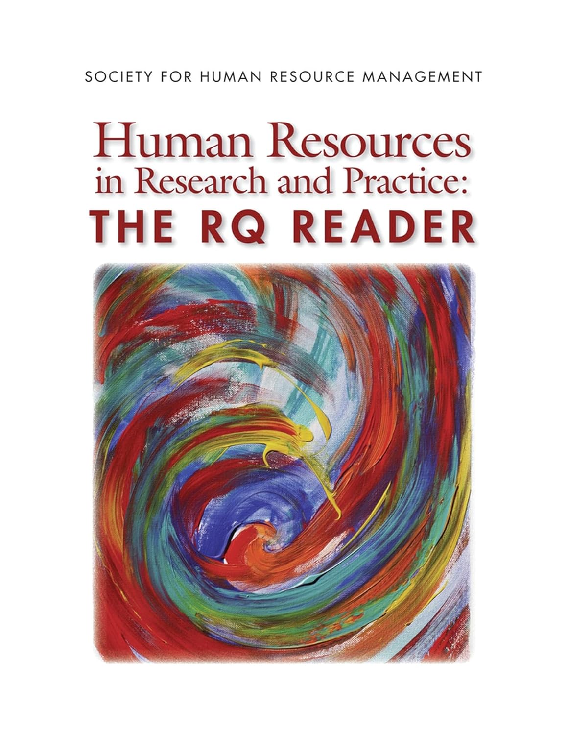 Human Resources in Research and Practice: The RQ Reader: for Human Resource Management, Society ...
