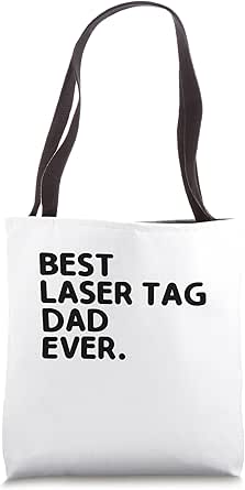 Amazon.com: Best Laser Tag Dad Ever Lasers Shooting Tote Bag : Clothing ...