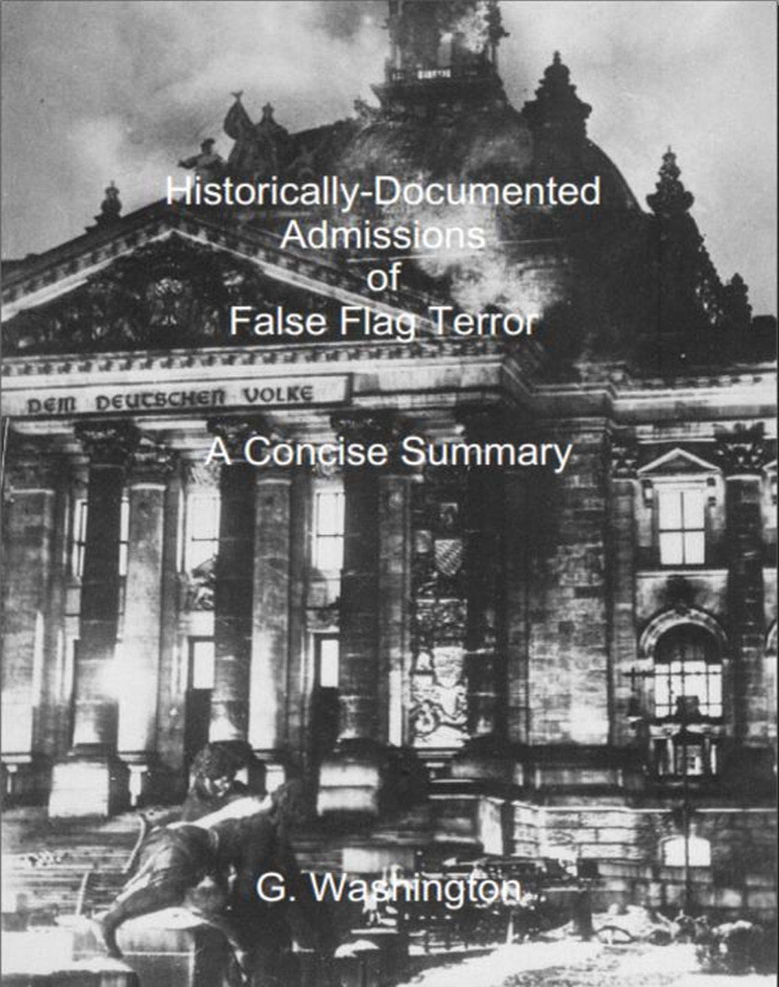 Amazon.com: Historically-Documented Admissions of False Flag Terror: A ...