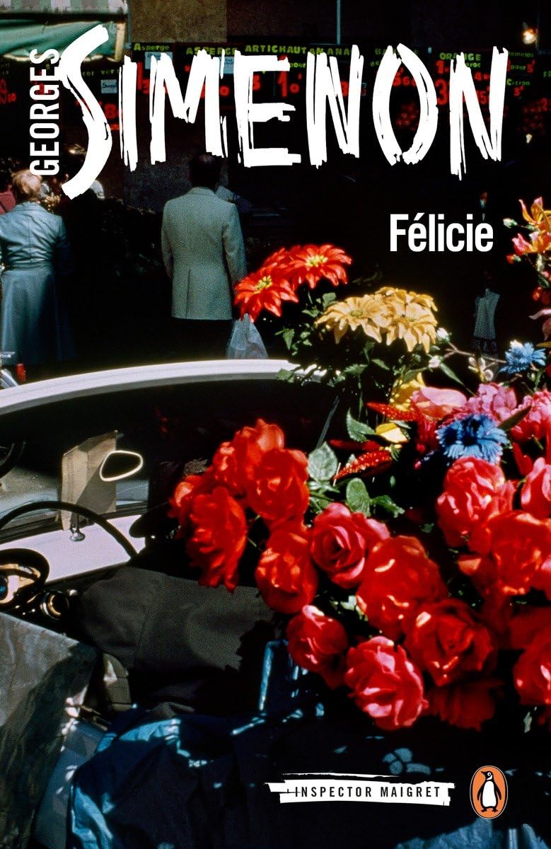 Amazon.com: Félicie (Inspector Maigret): 9780241188668: Simenon ...