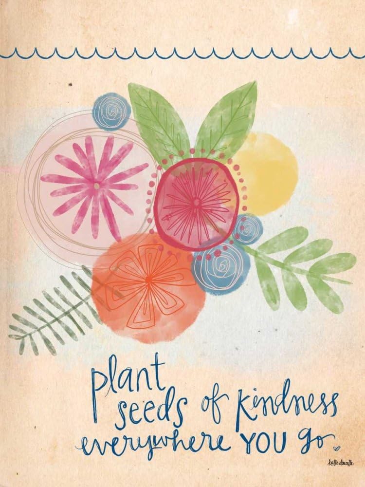 Amazon.com: Plant Seeds of Kindness Poster Print by Katie Doucette (18 ...